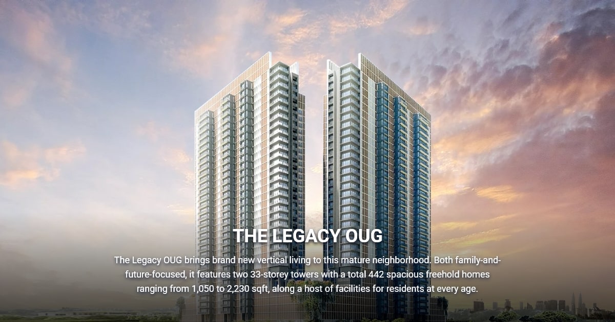 The Legacy @ Taman OUG | Freehold Residential Title
